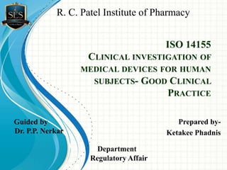 ISO 14155 Clinical investigation of medical devices for human subjects- Good clinical practices ...