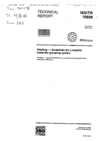 Iso 15608 2000-welding._guidelines_for_a_metallic_material_grouping_system | PDF