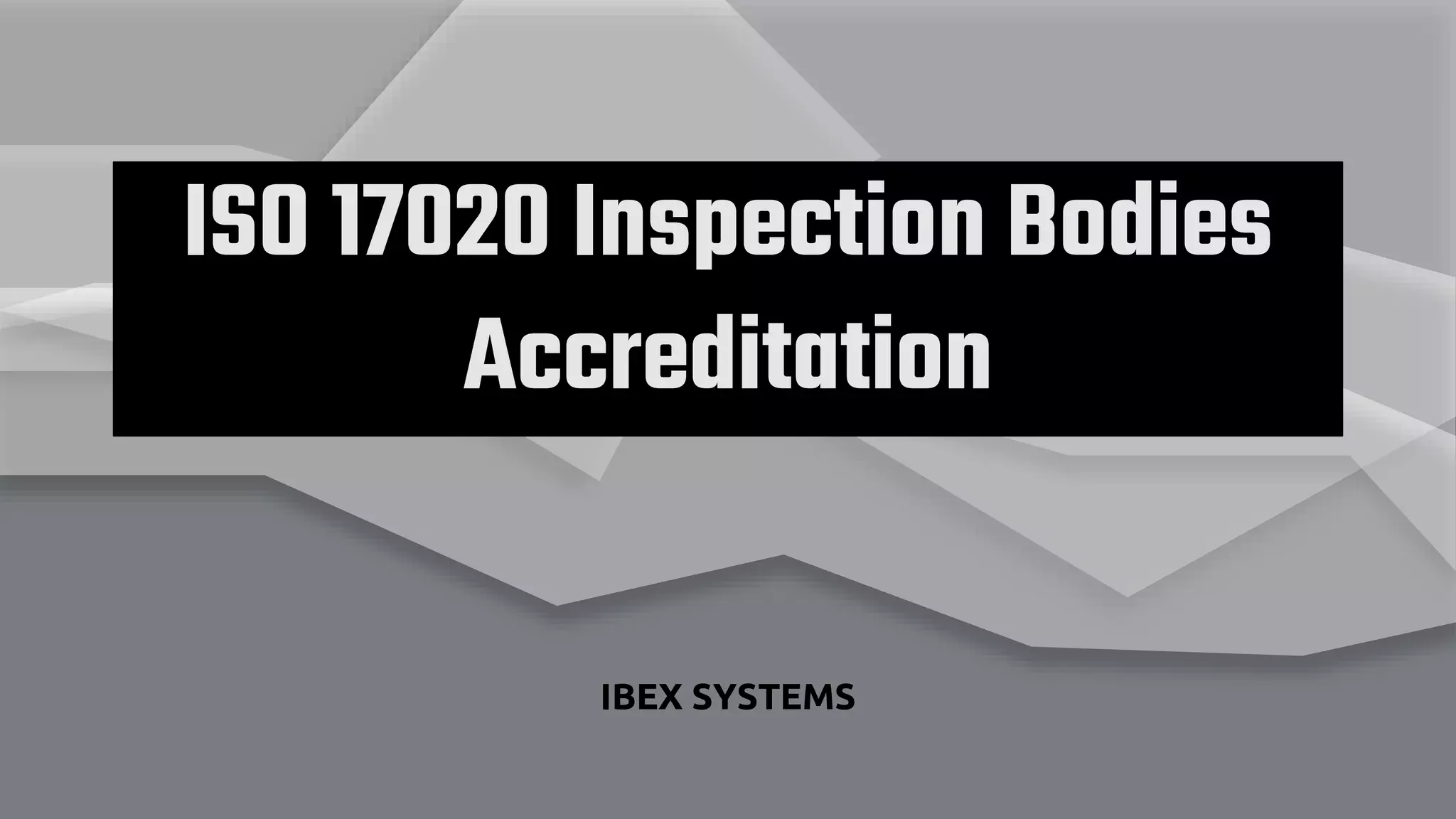 ISO 17020 Inspection Bodies Accreditation | PPTX