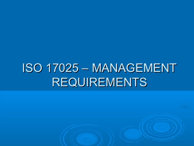 Iso 17025 management requirements