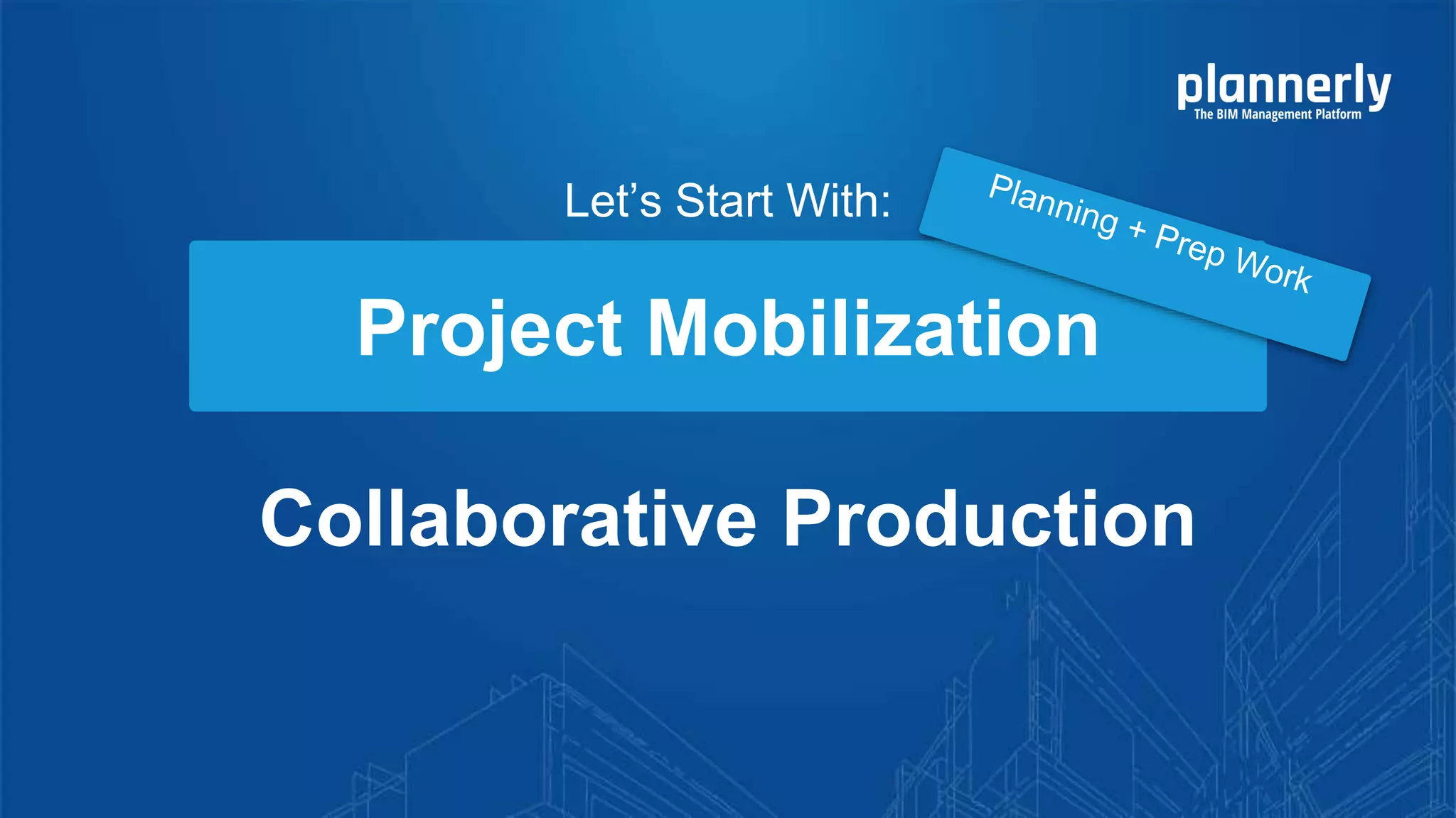 ISO 19650 - Mobilization + Collaborative Production of Information ...