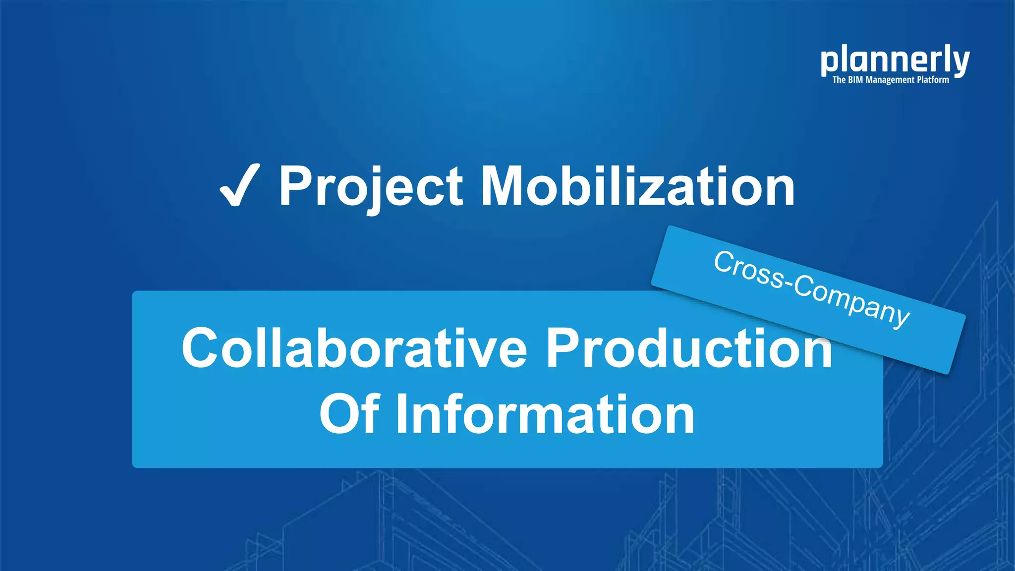 ISO 19650 - Mobilization + Collaborative Production of Information ...