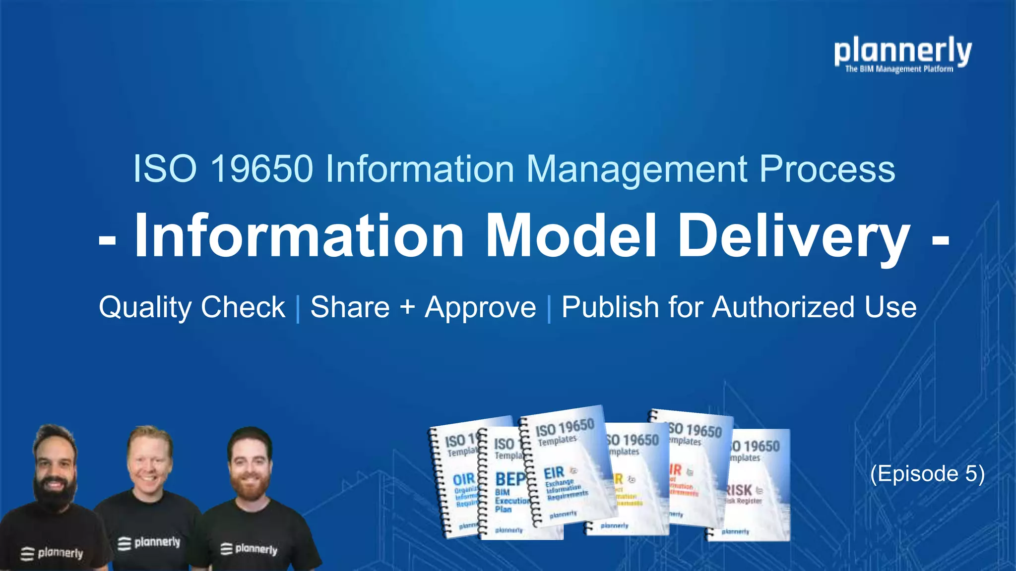 ISO 19650 Information Management Process - Information Model Delivery ...
