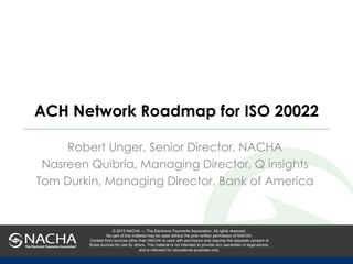 2015 NACHA Presentation - ACH Network Roadmap for ISO 20022 | PDF