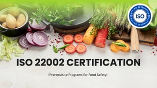 ISO 22002 Certification for Food Safety Systems | PDF