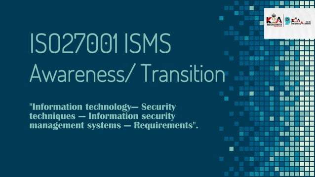 ISO 27001 Awareness/TRansition.pptx