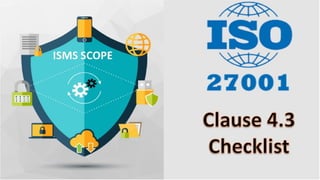 ISO 27001 Checklist - ISMS Scope - Clause 4.3 - 38 checklist Questions ...