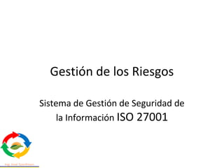 Iso 27001 gestion de riesgos | PPT