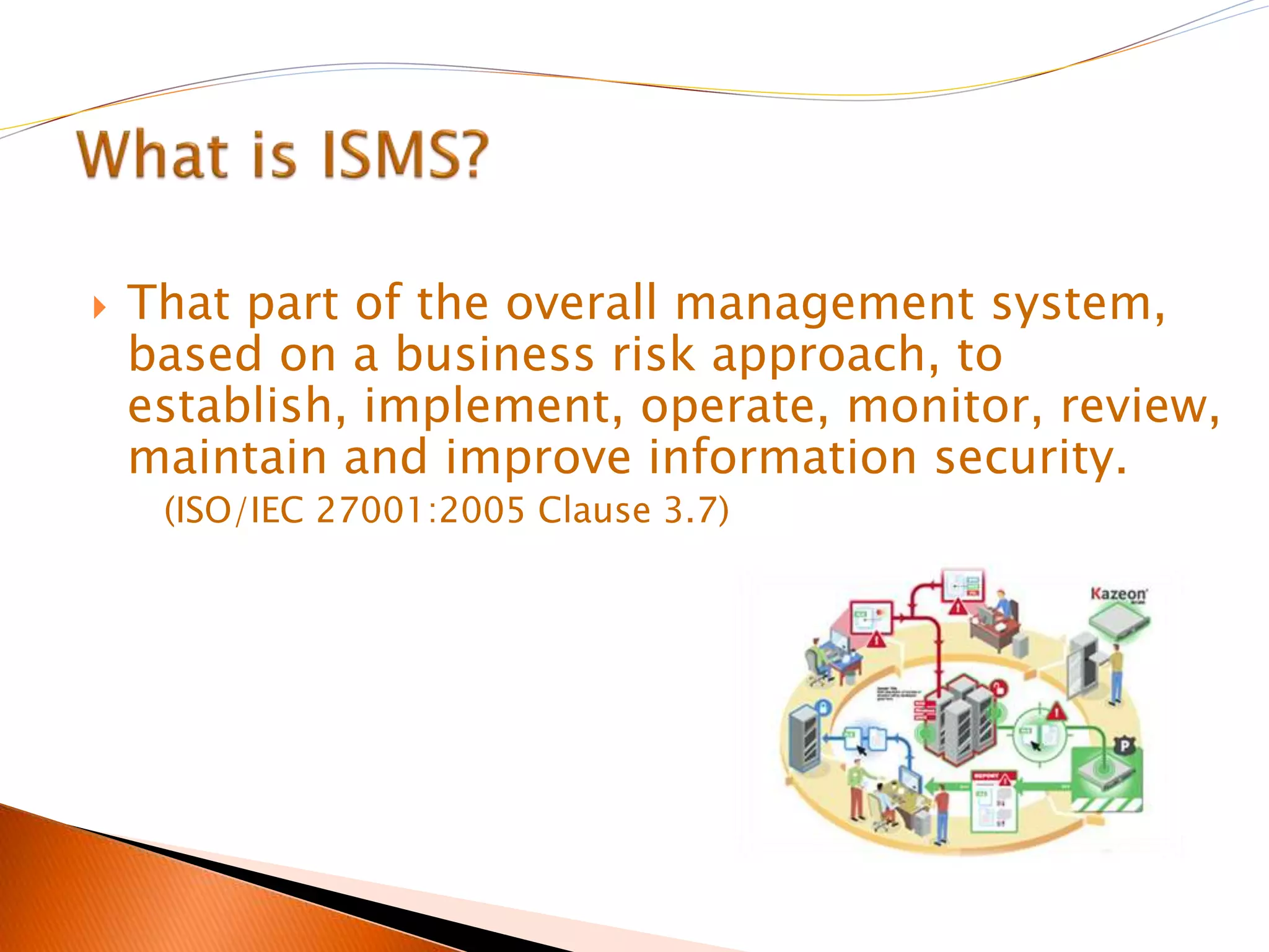 Iso 27001 isms presentation | PPTX
