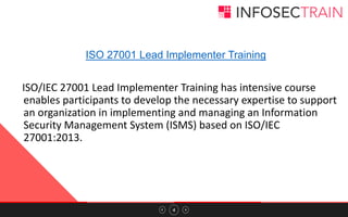 Iso 27001 lead implementer training | PPTX