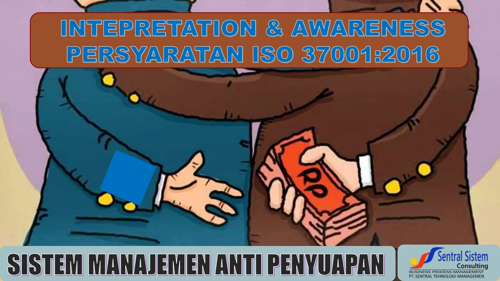 ISO 37001 2016 - SISTEM MANAJEMEN ANTI PENYUAPAN.pptx