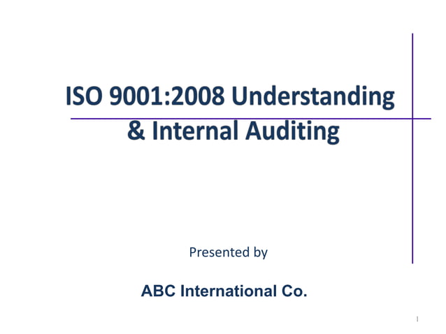 ISO 90012008 Understanding and Internal Auditing.ppt