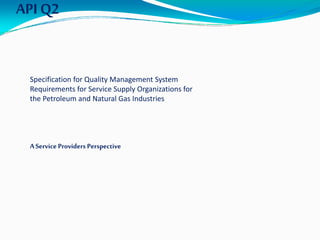 Iso 9001 versus api q2 presentation | PDF