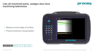 Using the new ISO 19675 calibration block for phased-array and ...