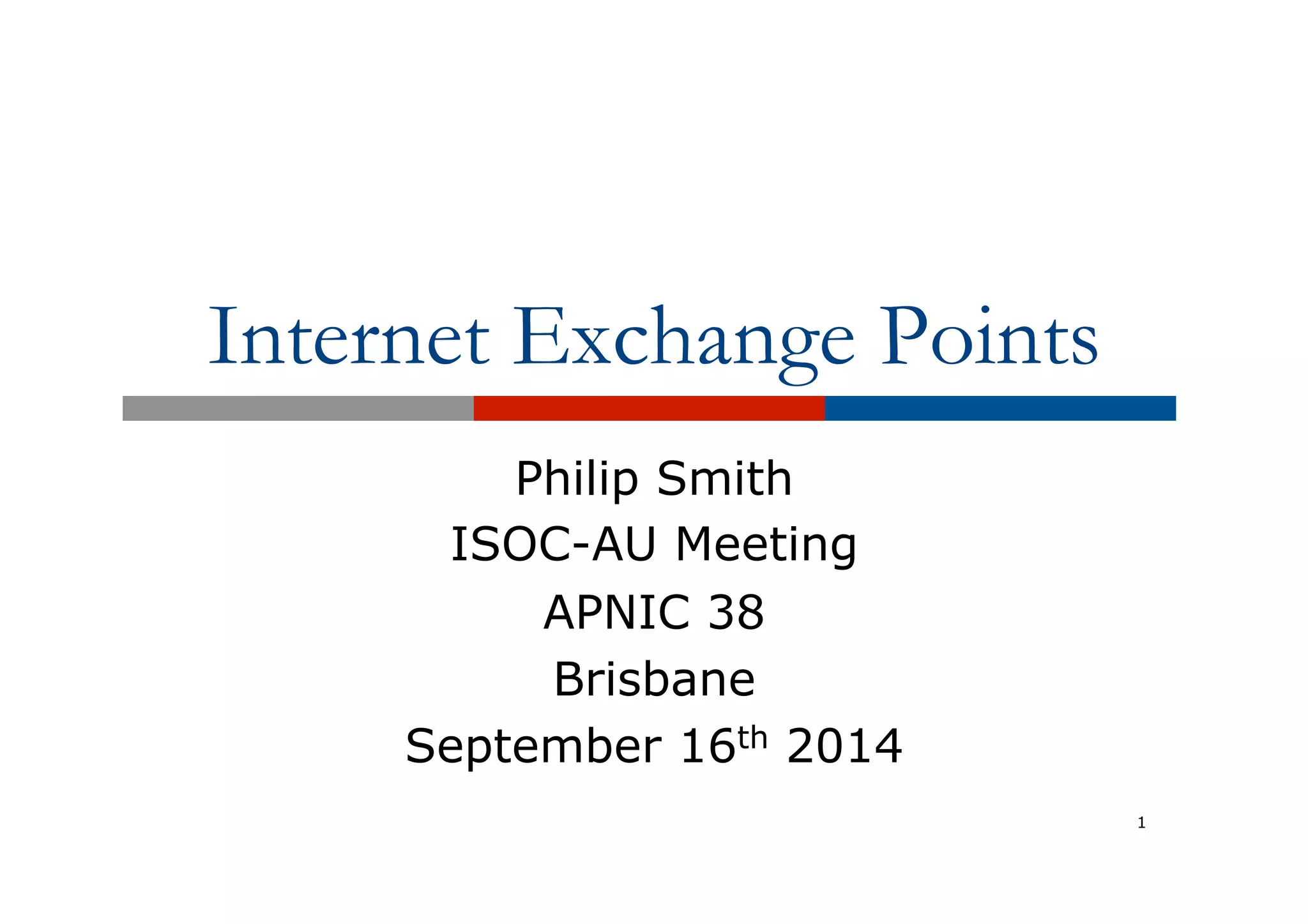 Internet Exchange Points, by Philip Smith [APNIC 38 / ISOC-AU] | PDF | Computer Networking ...