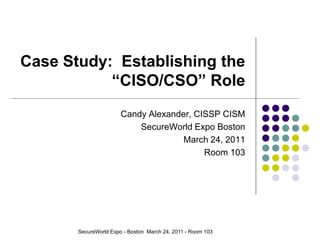 CISO Case Study 2011 V2 | PPT
