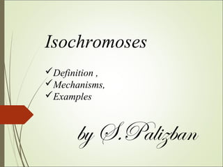 Isochromosomes | PPT