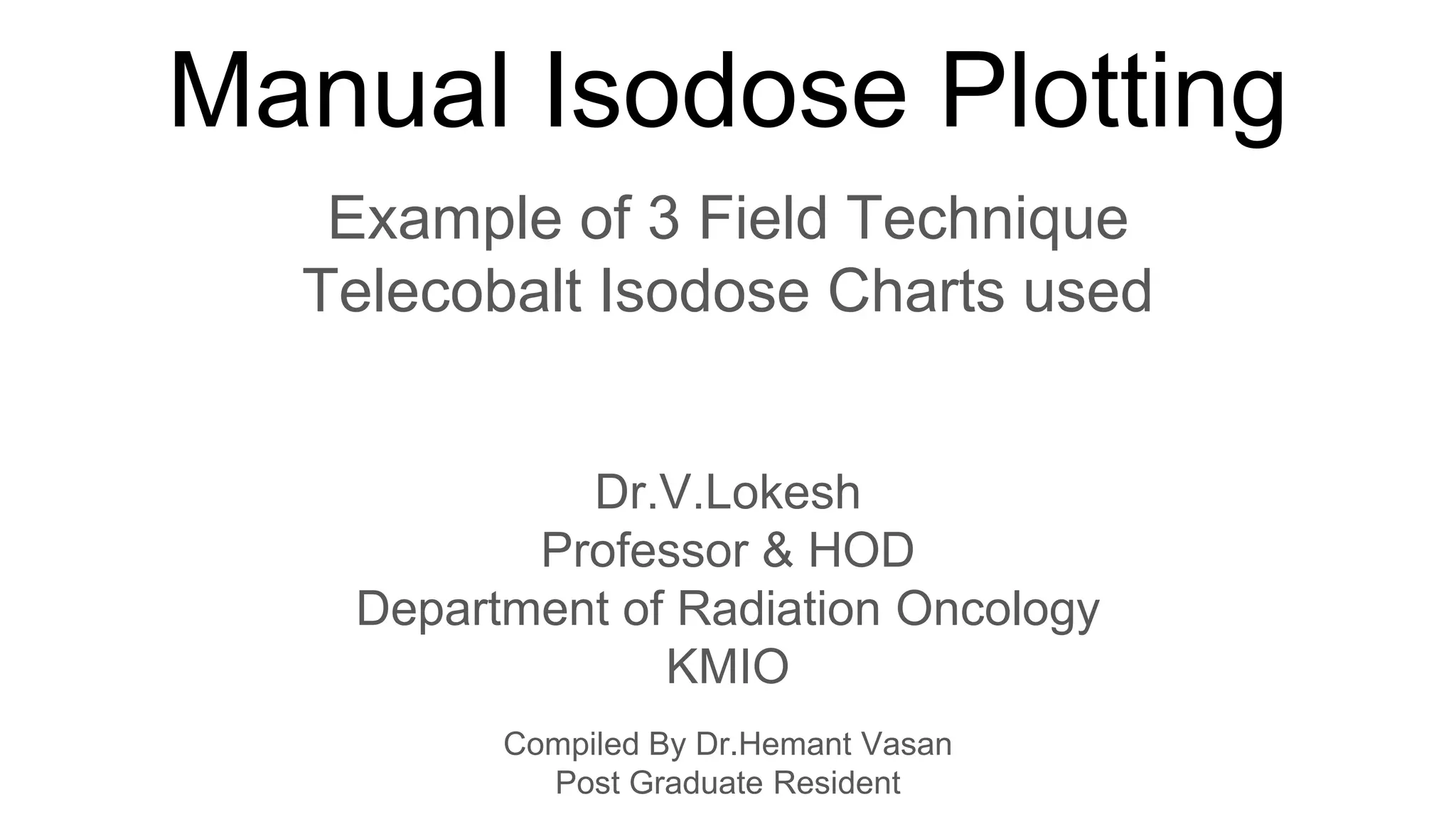 Manual Isodose Plotting | PPTX