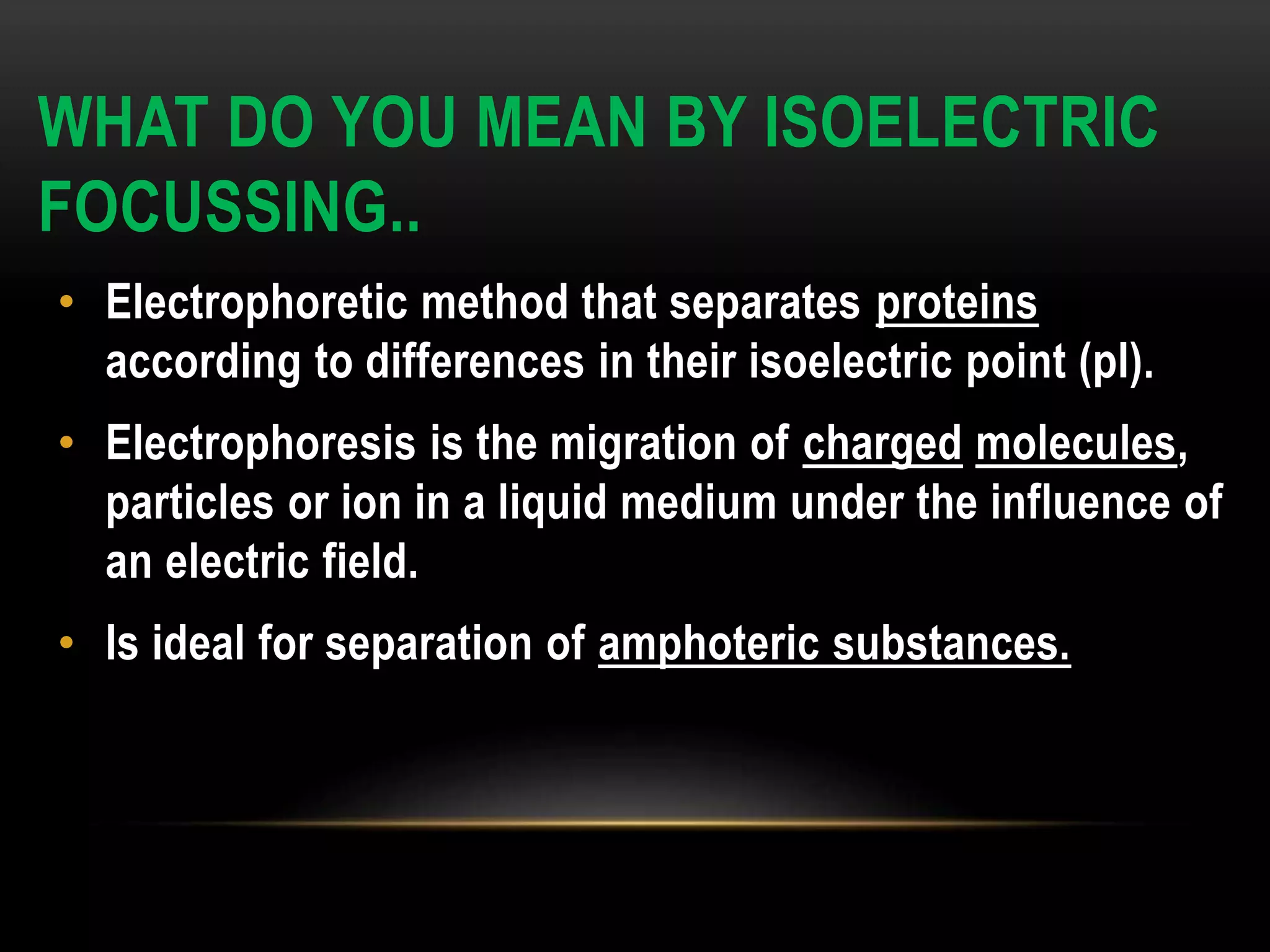 ISOELECTRIC FOCUSING PPT.pptx