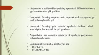 Isoelectric focussing | PPTX