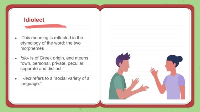 Isogloss, Dialect, Idiolect, Vernacular.pptx