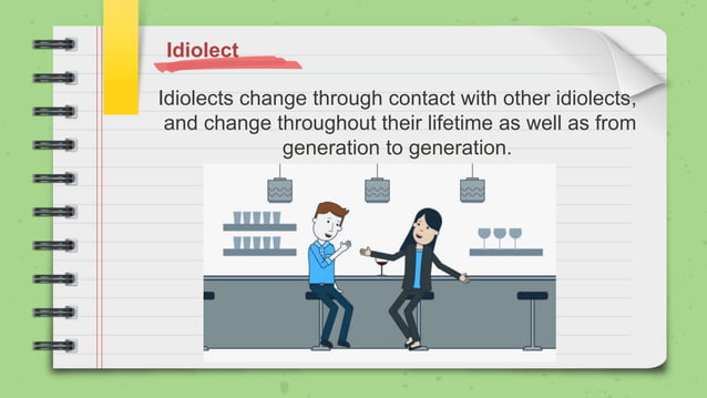 Isogloss, Dialect, Idiolect, Vernacular.pptx
