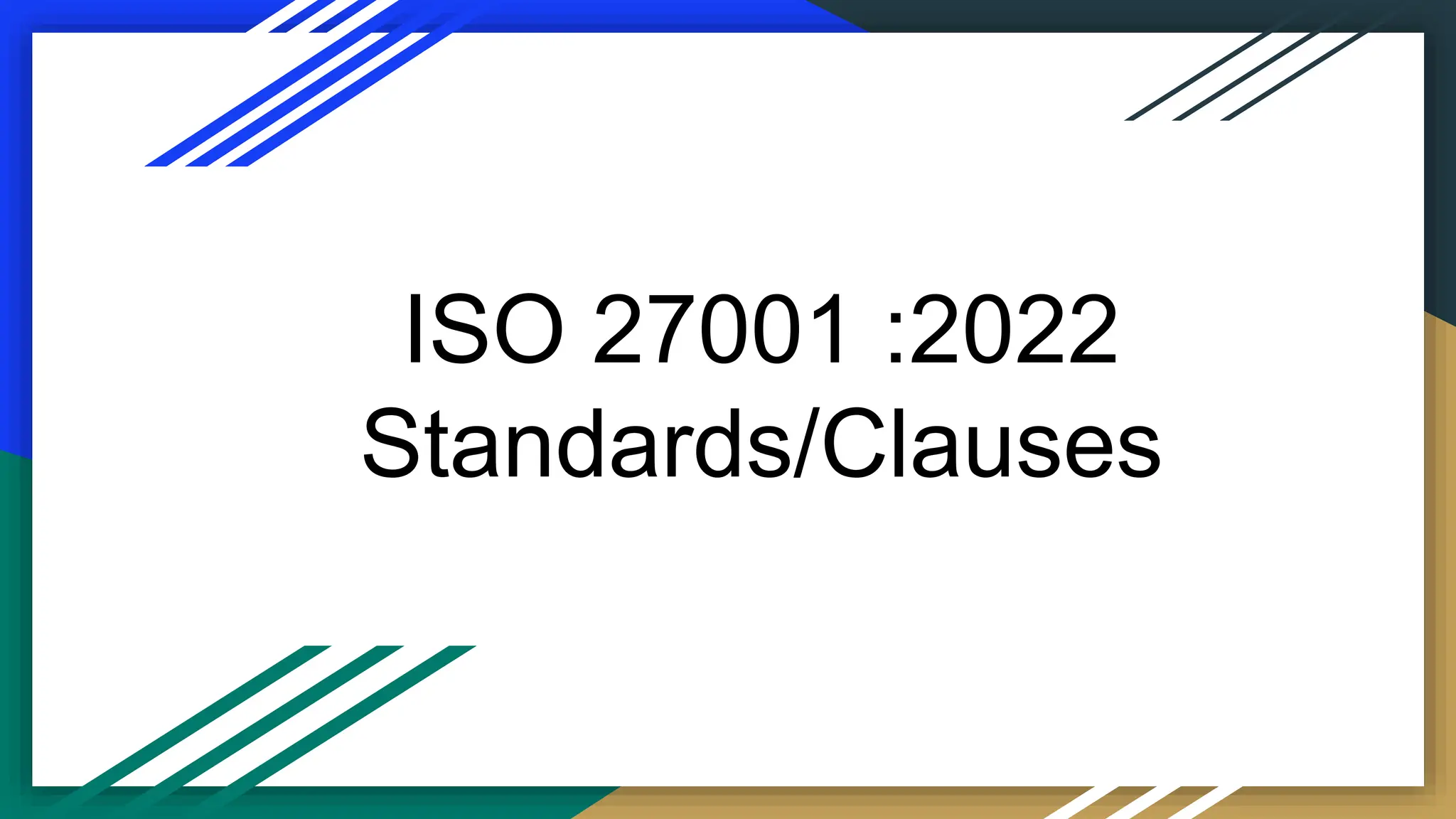 ISO_ 27001:2022 Controls & Clauses.pptx