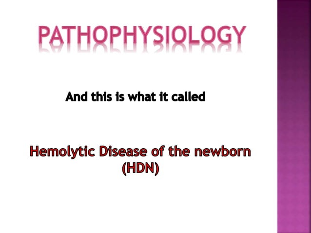 Hemolytic Disease of the newborn ( RH Isoimmunization ) | PPTX