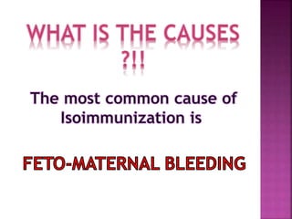 Hemolytic Disease of the newborn ( RH Isoimmunization ) | PPTX