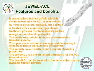 ACL Reconstruction using JewelAcl graft | PPT