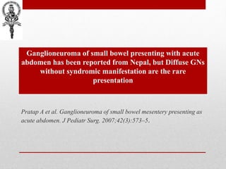 Isolated intestinal ganglioneuromatosis | PPTX | Digestive Disorders ...