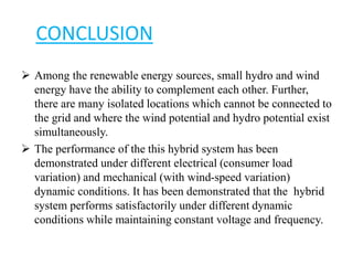 Isolated Wind–Hydro Hybrid System Using Cage Generators and.pptx