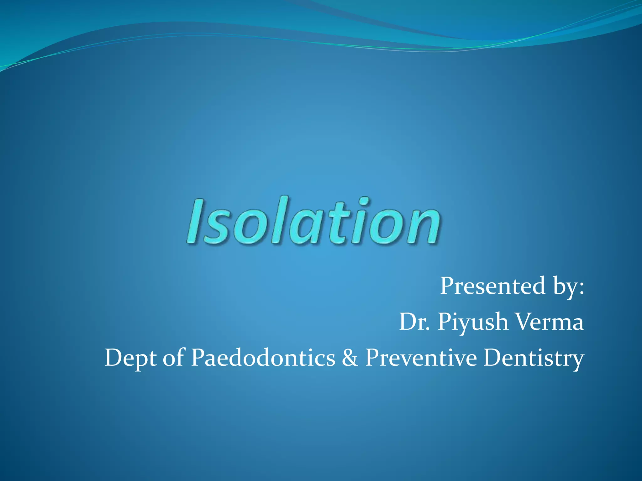 Isolation in dentistry | PPTX