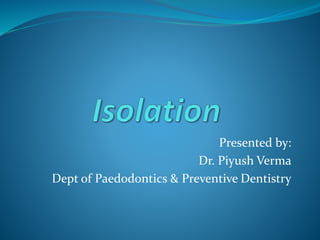 Isolation in dentistry | PPTX