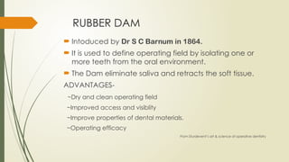 ISOLATION rubber dam indications application types and advances | PPTX