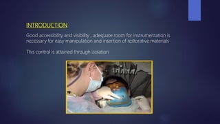 Isolation in restorative dentistry | PPTX