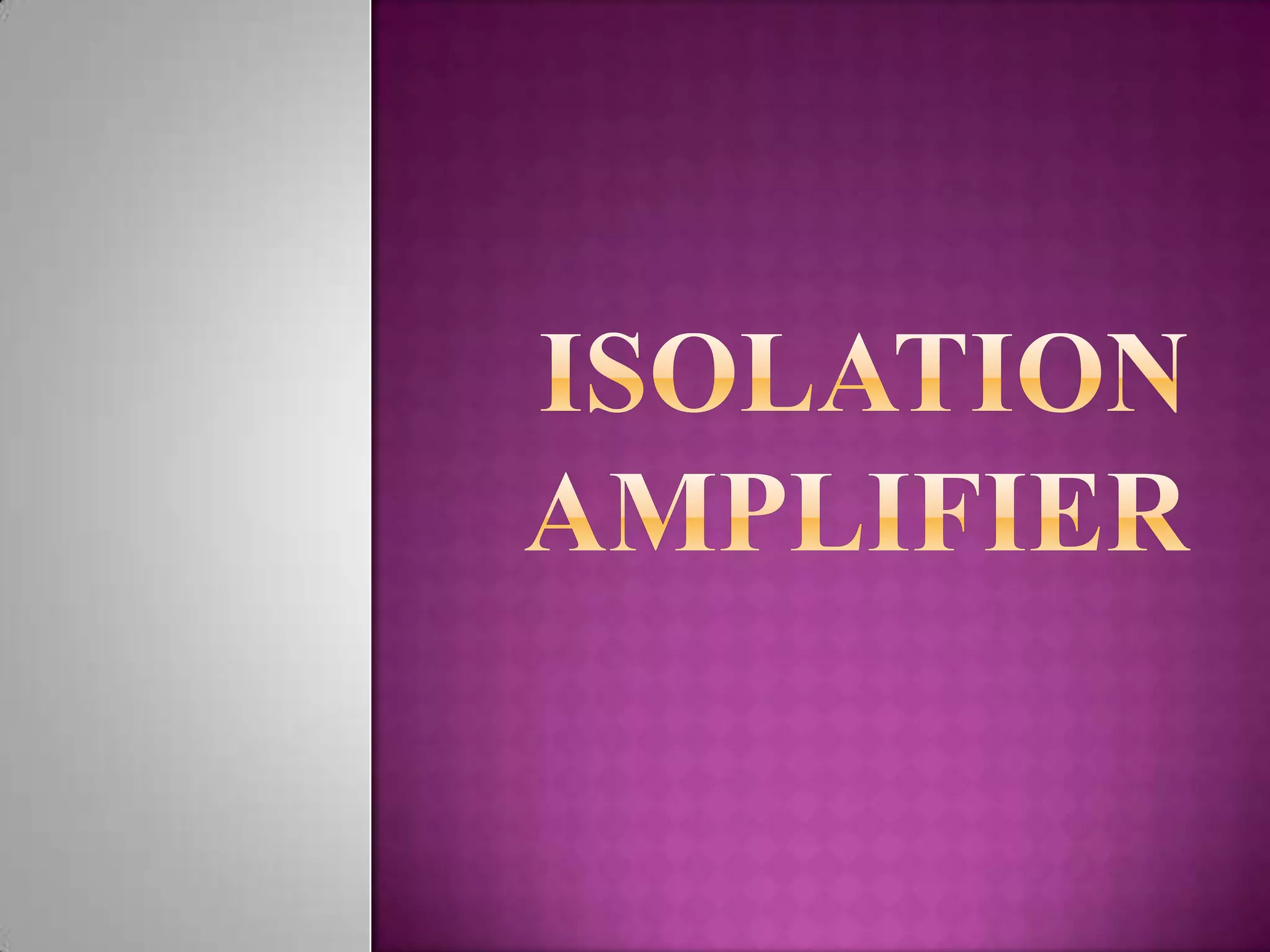 Isolation amplifier | PPTX