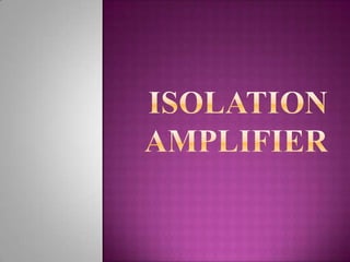 Isolation amplifier | PPTX