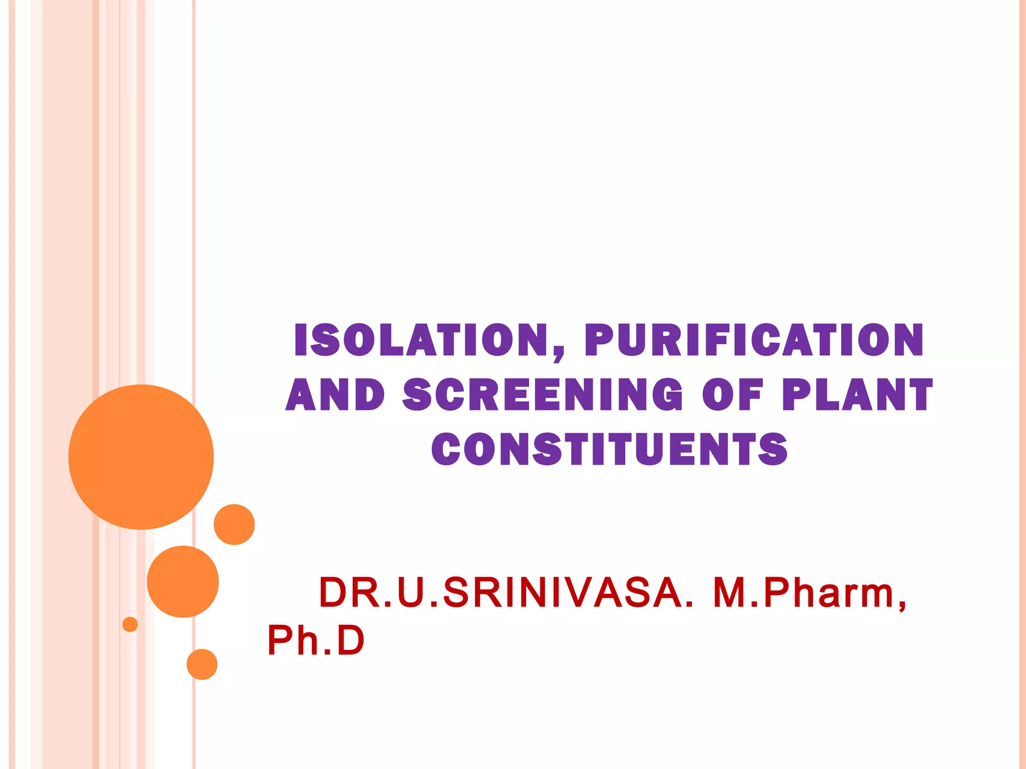 Isolation and purification of natural products by Dr.U.Srinivasa ...