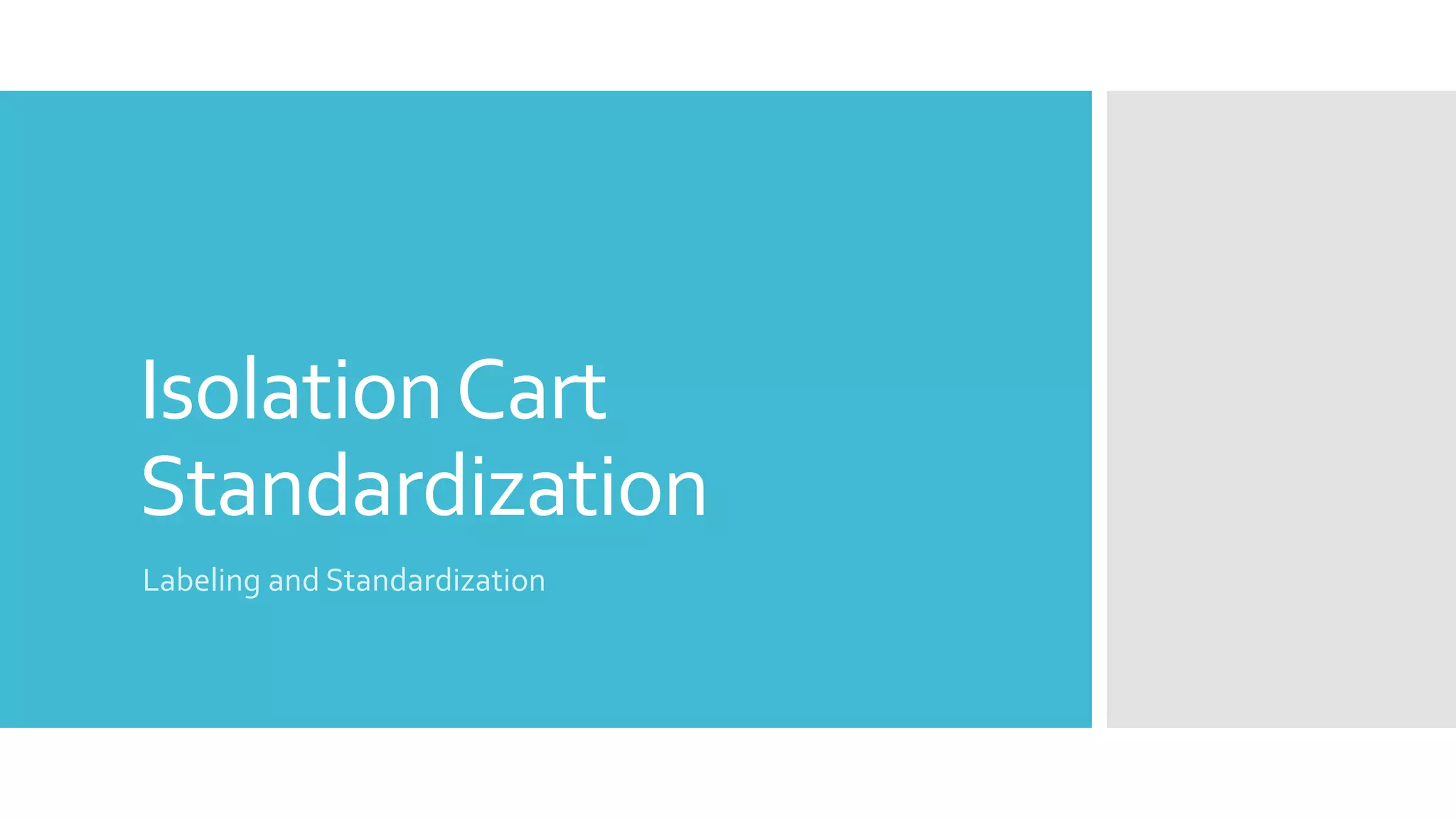 Isolation Cart Standardization Power Point (2016) | PPTX