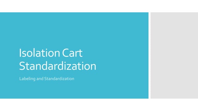 Isolation Cart Standardization Power Point (2016) | PPT