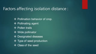 Isolation Distance and it's Importance in seed Production | PPTX