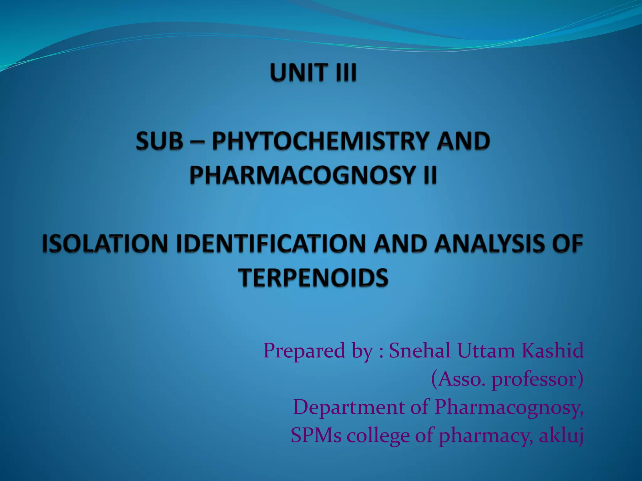 isolation , idenntification and analysis of terpenoids.pptx