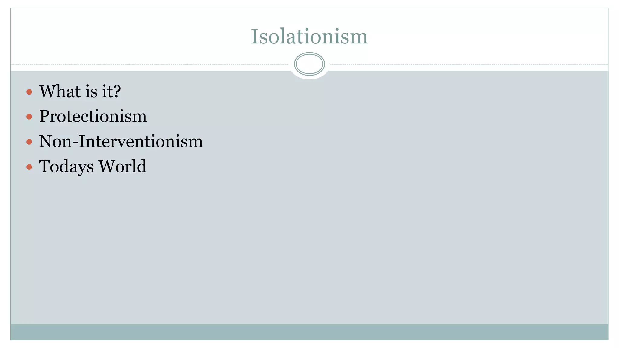 Isolationism vs non isolationism 1 | PPT