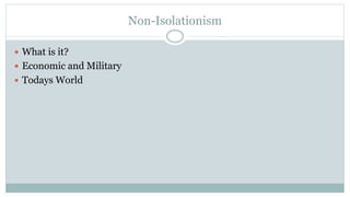 Isolationism vs non isolationism 1 | PPT | Free Download