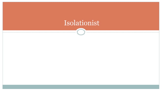 Isolationism vs non isolationism 1 | PPT