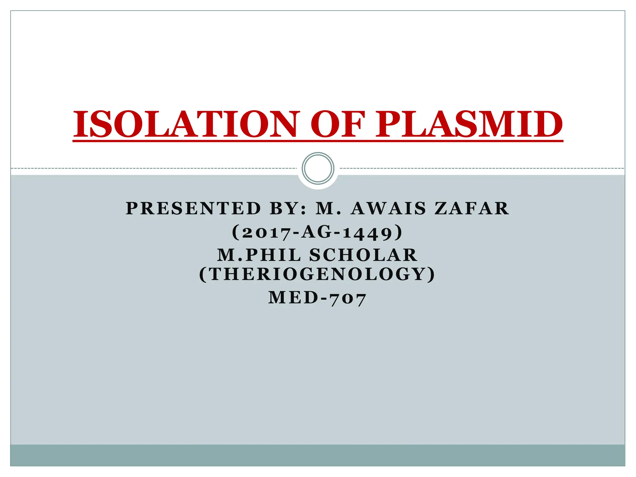 Isolation of Plasmid, isolation of plasmidspptx | PPT