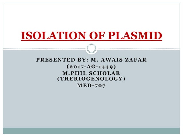 Isolation of Plasmid, isolation of plasmidspptx | PPT