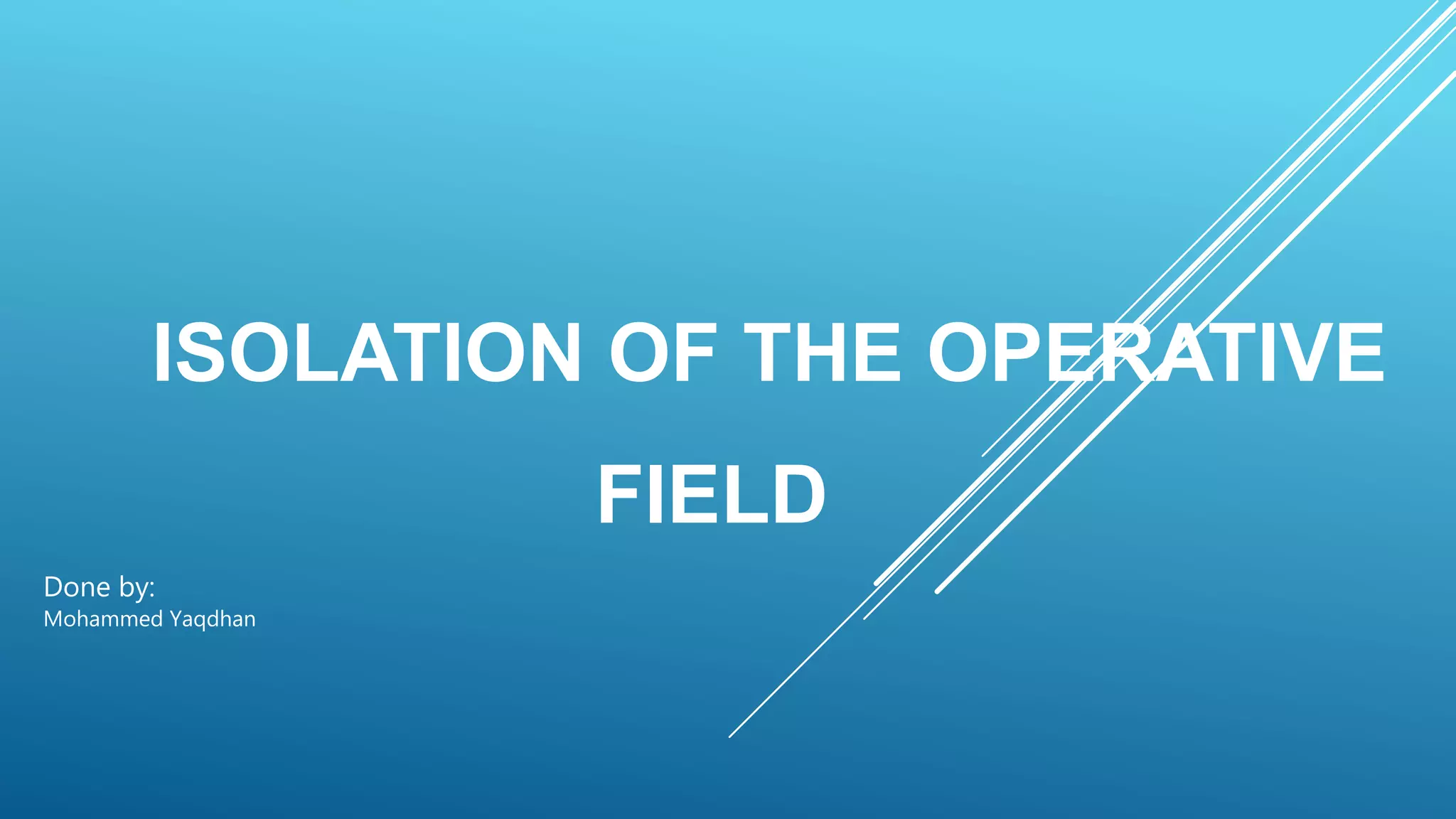 Isolation of the operative field | PPTX