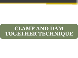 Isolation: The Rubber Dam | PPTX